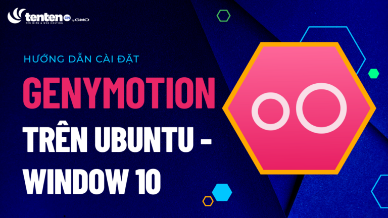 Cách cài đặt Genymotion - trình giả lập Android trên PC - Tin tức tên ...