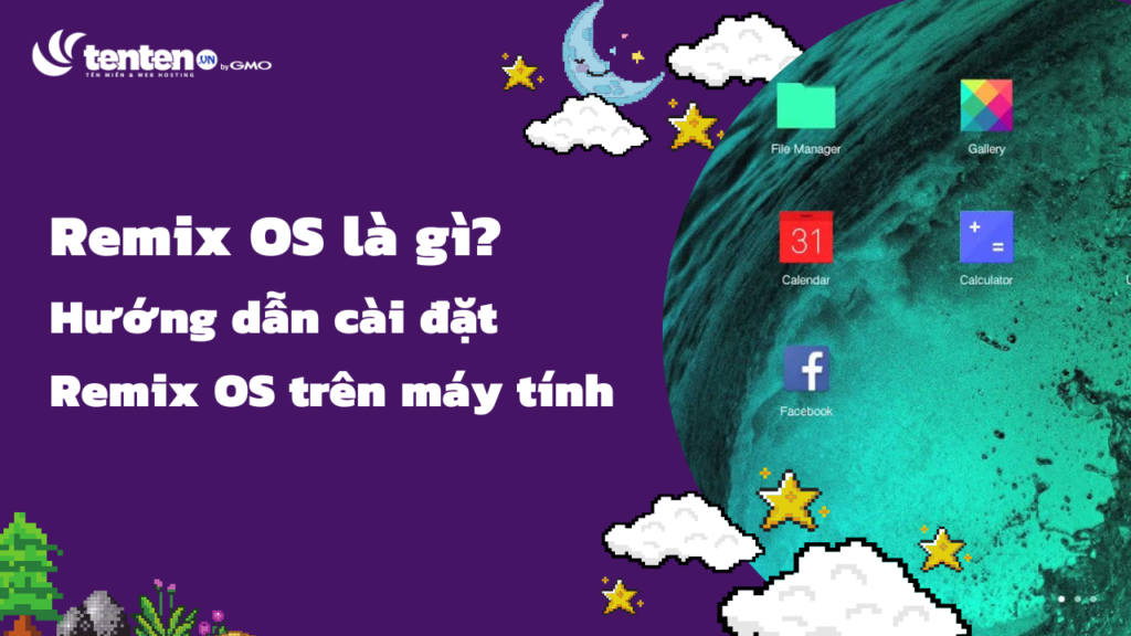 Remix OS là gì? Hướng dẫn cài đặt Remix OS trên máy tính