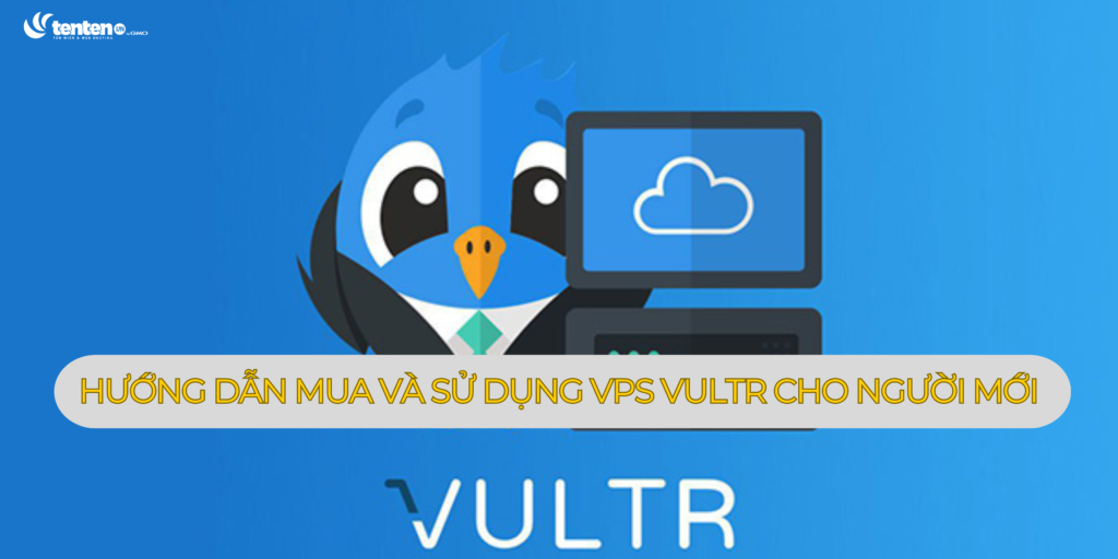 Hướng dẫn cách mua và sử dụng VPS Vultr cho người mới - Tin tức tên ...